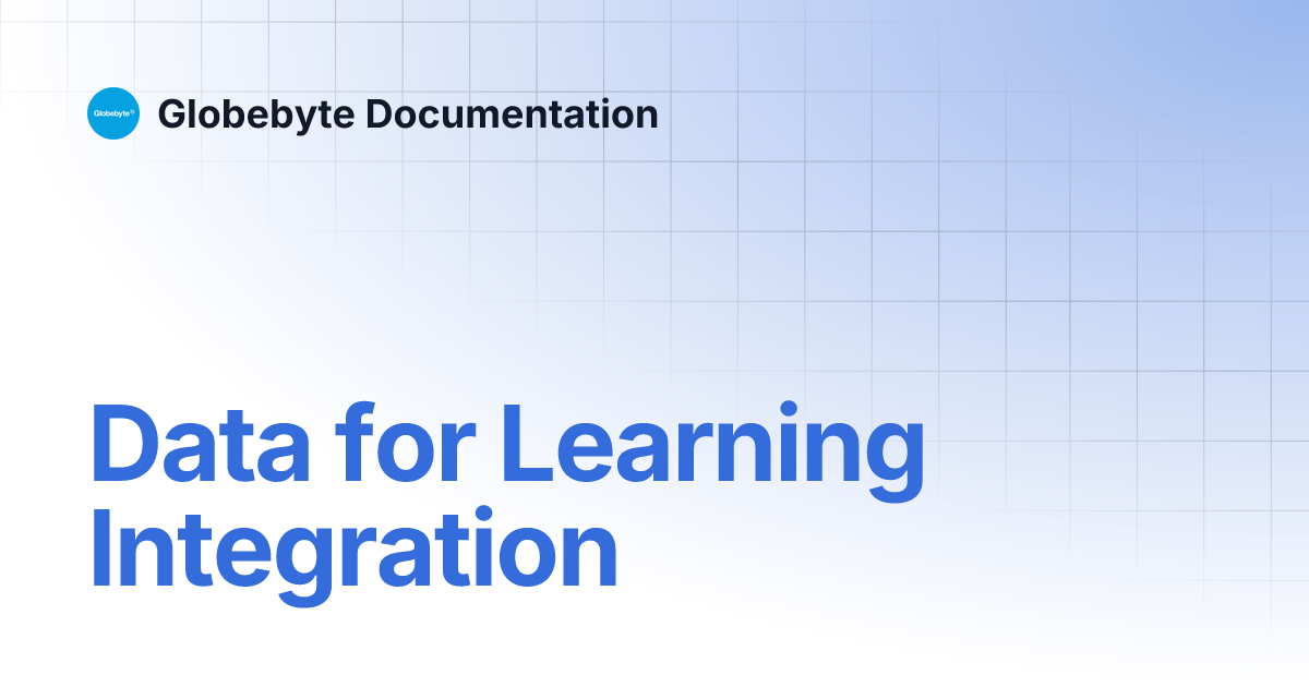 Data for Learning Integration | Globebyte Documentation